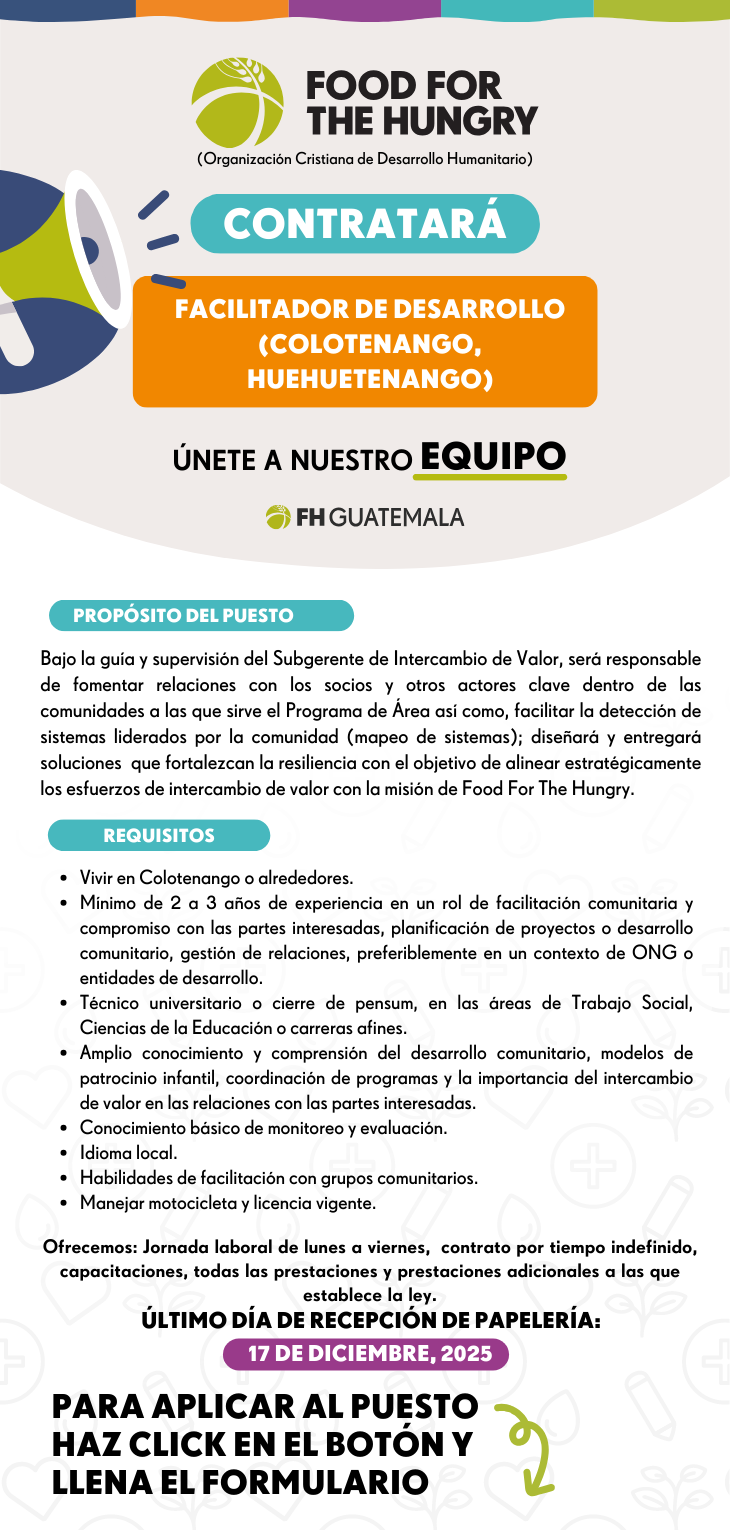 Facilitador de Desarrollo (Colotenango, Huehuetenango) – Food for the ...